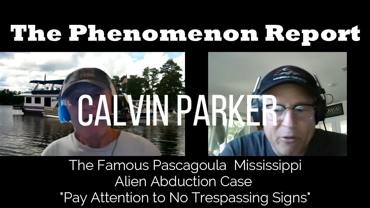 Calvin Parker on His Alien Abduction experience - A real Life trip into ...