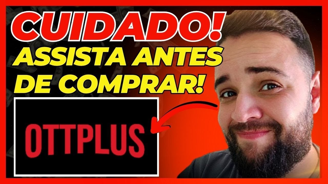 OTT PLUS-🔴(É GOLPE?)🔴OTT PLUS FUNCIONA?OTT PLUS VALE A PENA!OTT PLUS ...