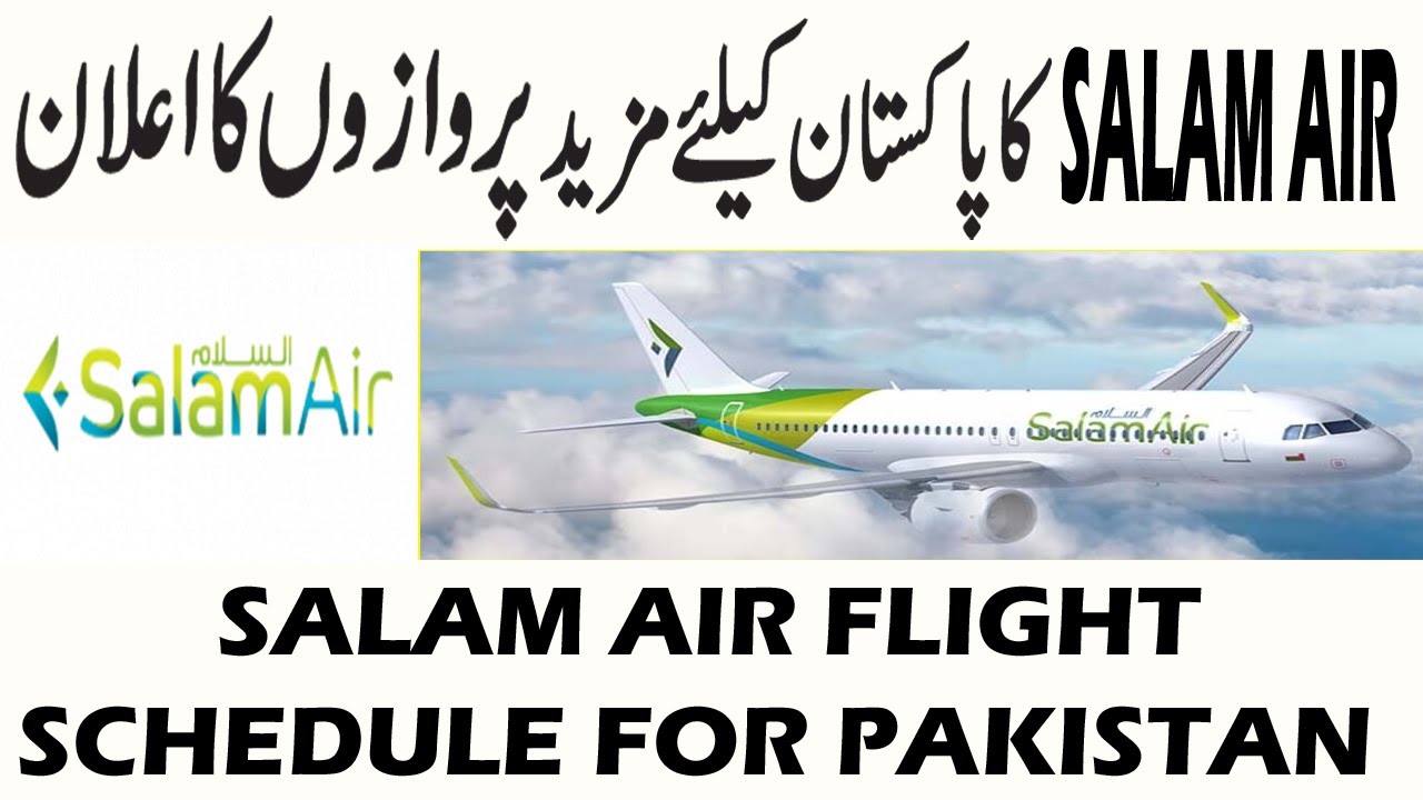 SALAM AIR ANNOUNCE MORE FLIGTH FOR PAKISTAN | SALAM AIR NEW FLIGHT ...