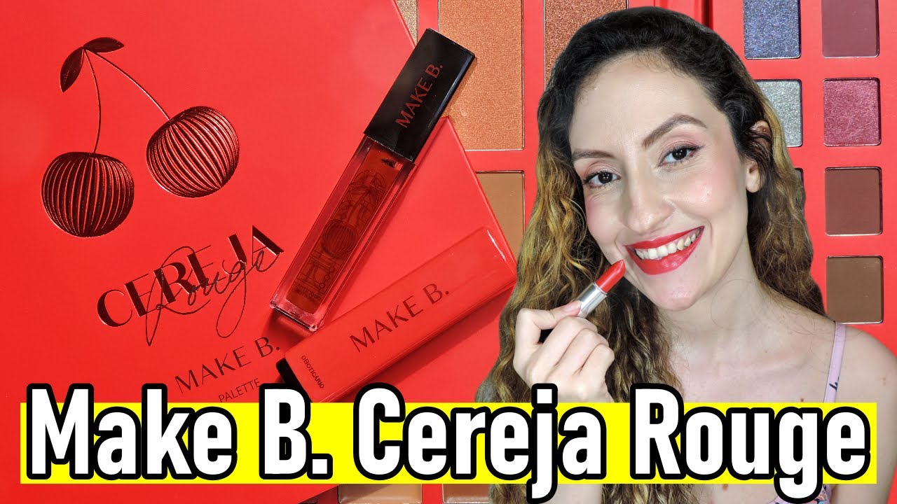 MAKE B CEREJA ROUGE O BOTICÁRIO | LÁIANE LIRA - YouTube
