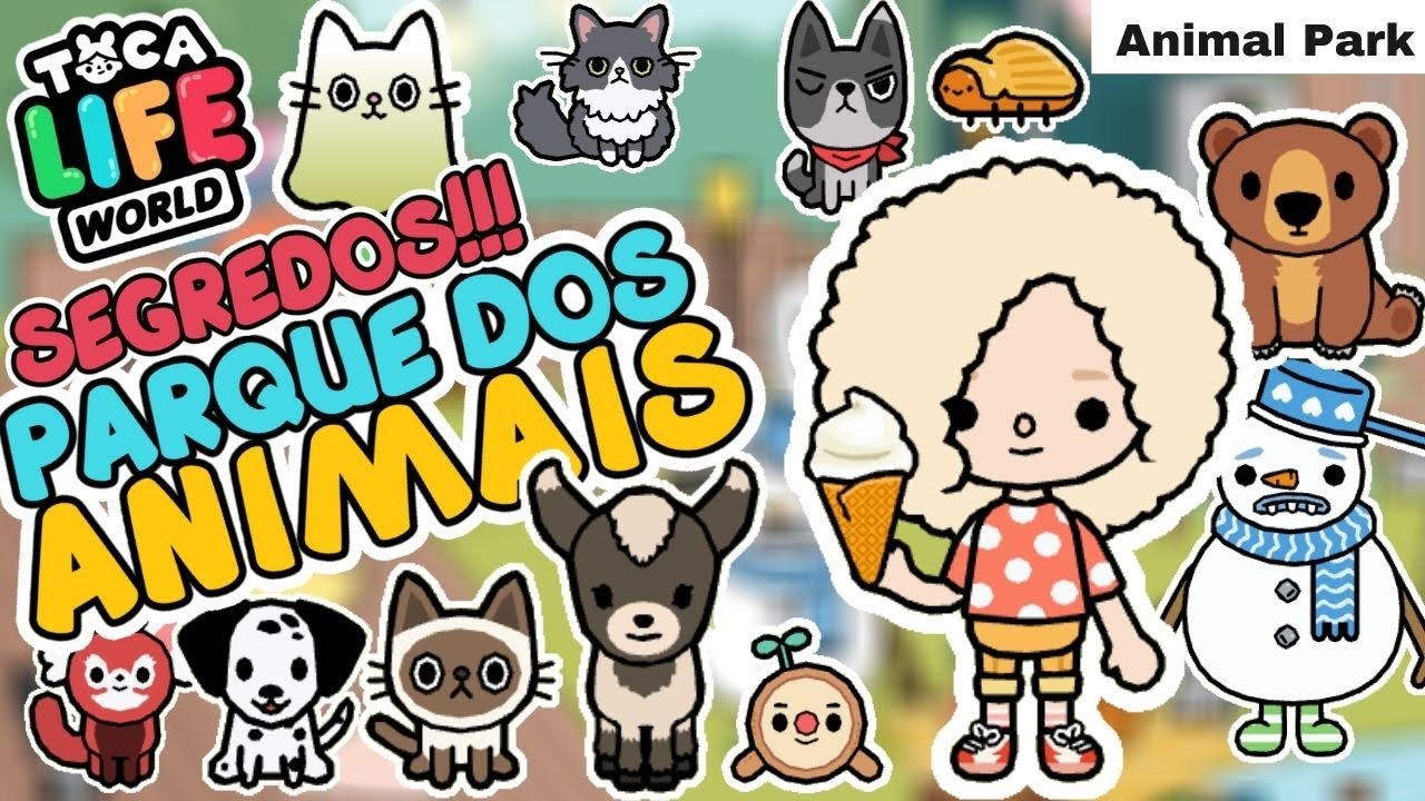 🐶 OS SEGREDOS DO PARQUE DOS ANIMAIS 🐱 TOCA LIFE WORLD 🐻 - YouTube