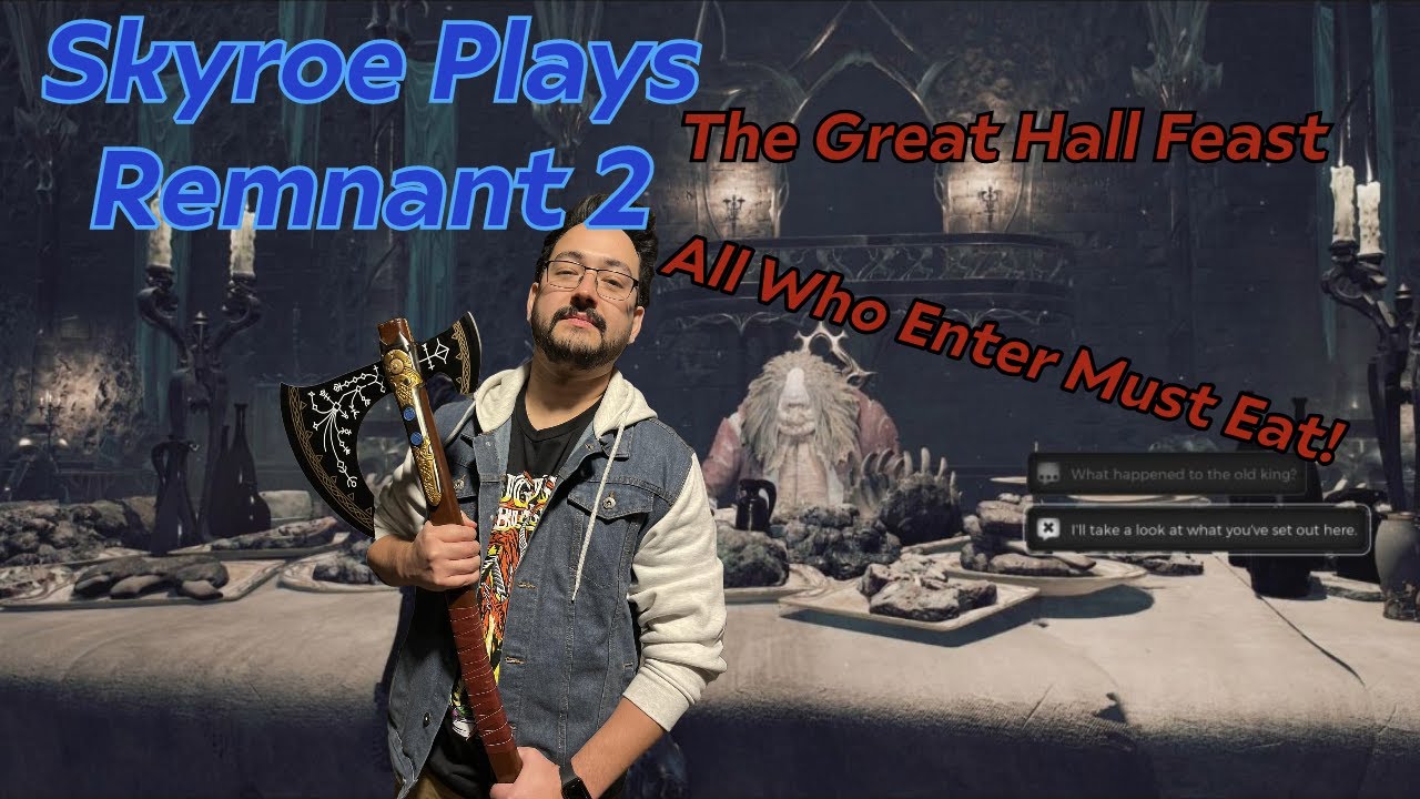 Skyroe Has A Great Hall Feast Remnant 2 - YouTube