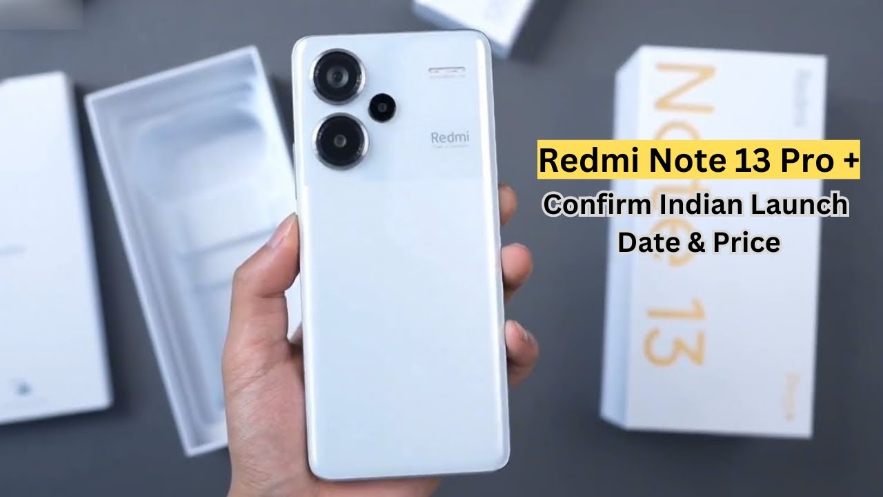 Redmi Note 13 Pro Plus - Confirm India Launch date & Price || Redmi ...