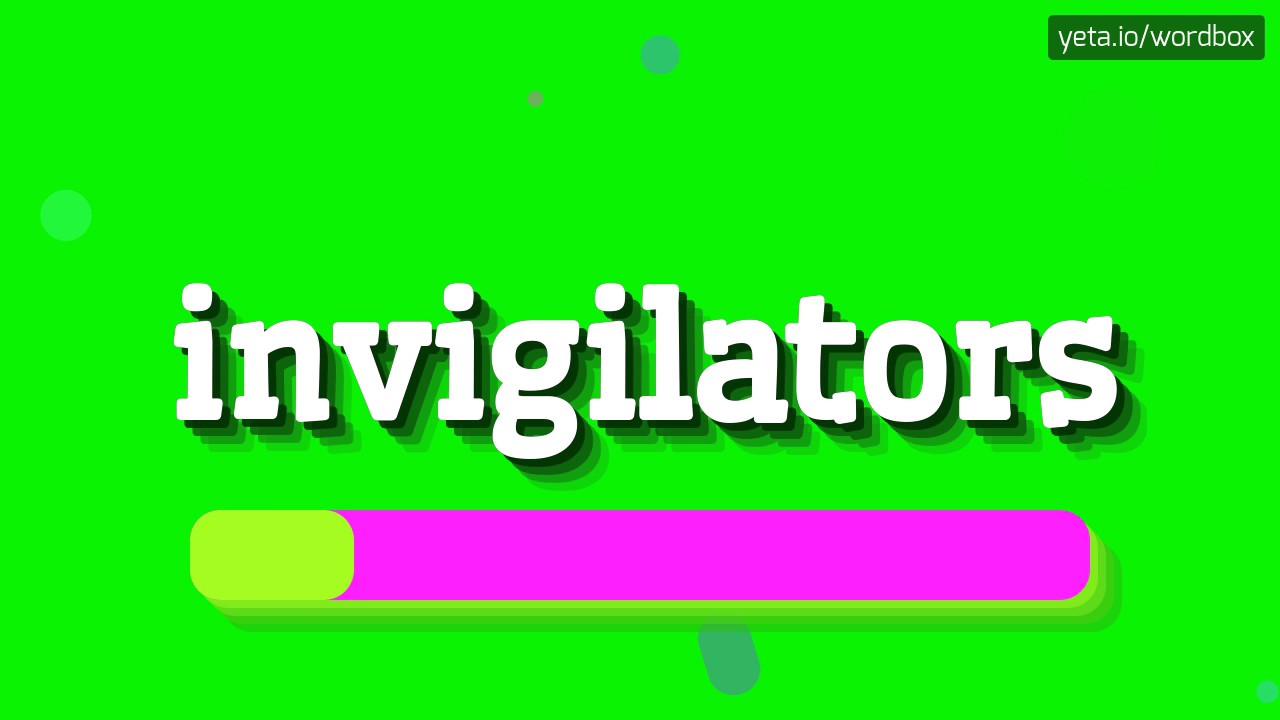INVIGILATORS - HOW TO PRONOUNCE INVIGILATORS? #invigilators - YouTube