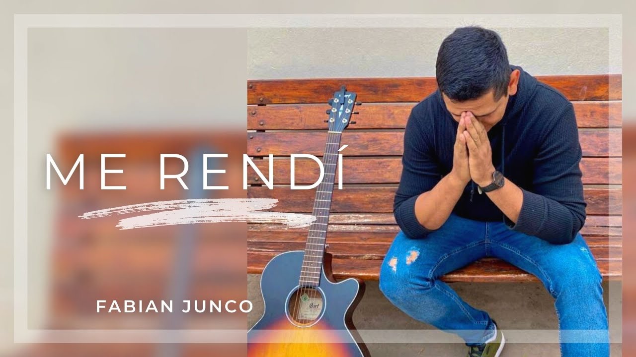 Me Rendí - Fabian Junco - YouTube