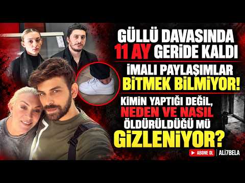 GÜLLÜ DAVASINDA 11 AYLIK SIR! NEDEN VE NASIL ÖLDÜRÜLDÜ?