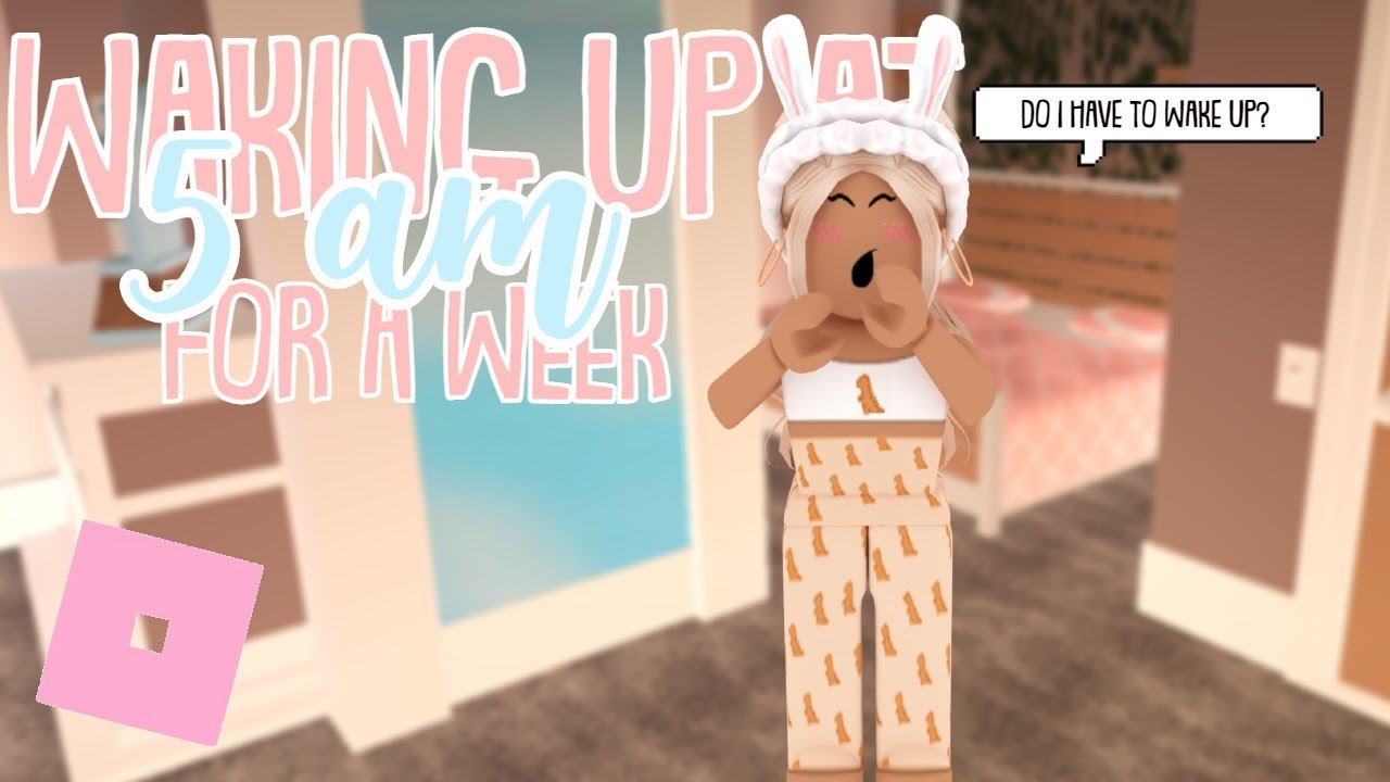 WAKING UP AT 5AM FOR A WEEK!! ~ bloxburg roleplay - YouTube