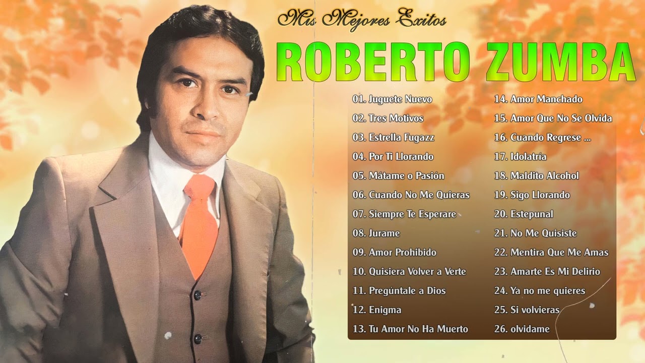 Roberto Zumba Sus Mejores Exitos - Lo Mejor De Roberto Zumba - Rockola ...