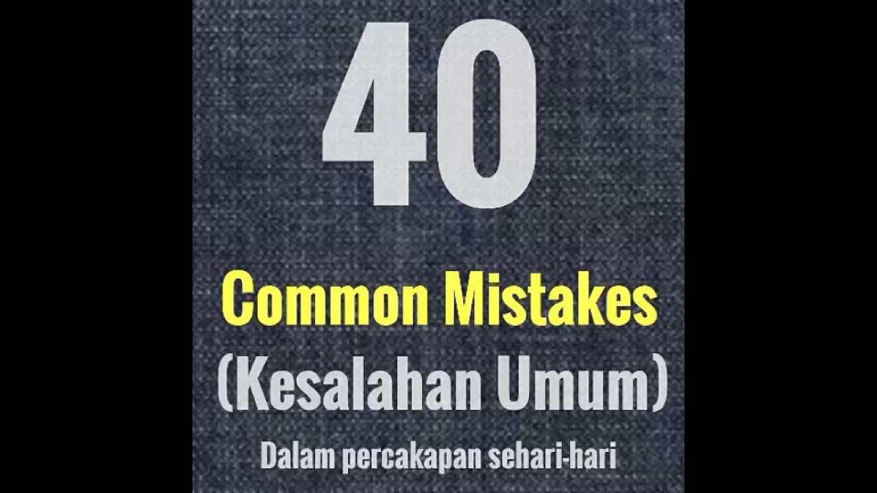 Inilah 40 common mistakes (kesalahan-kesalahan) umum dalam penggunaan Bahasa Inggris - YouTube