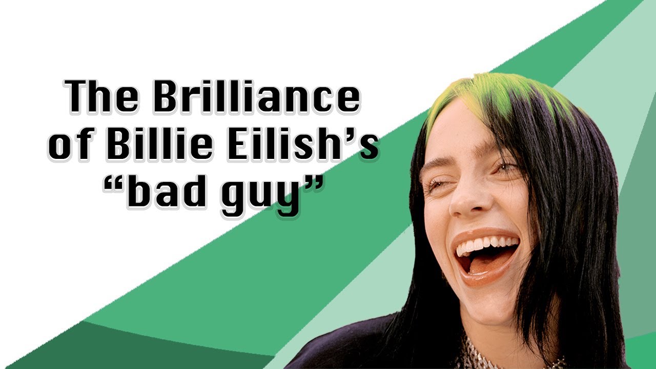 The Brilliance Of bad Guy YouTube the-brilliance-of-bad-guy-youtube