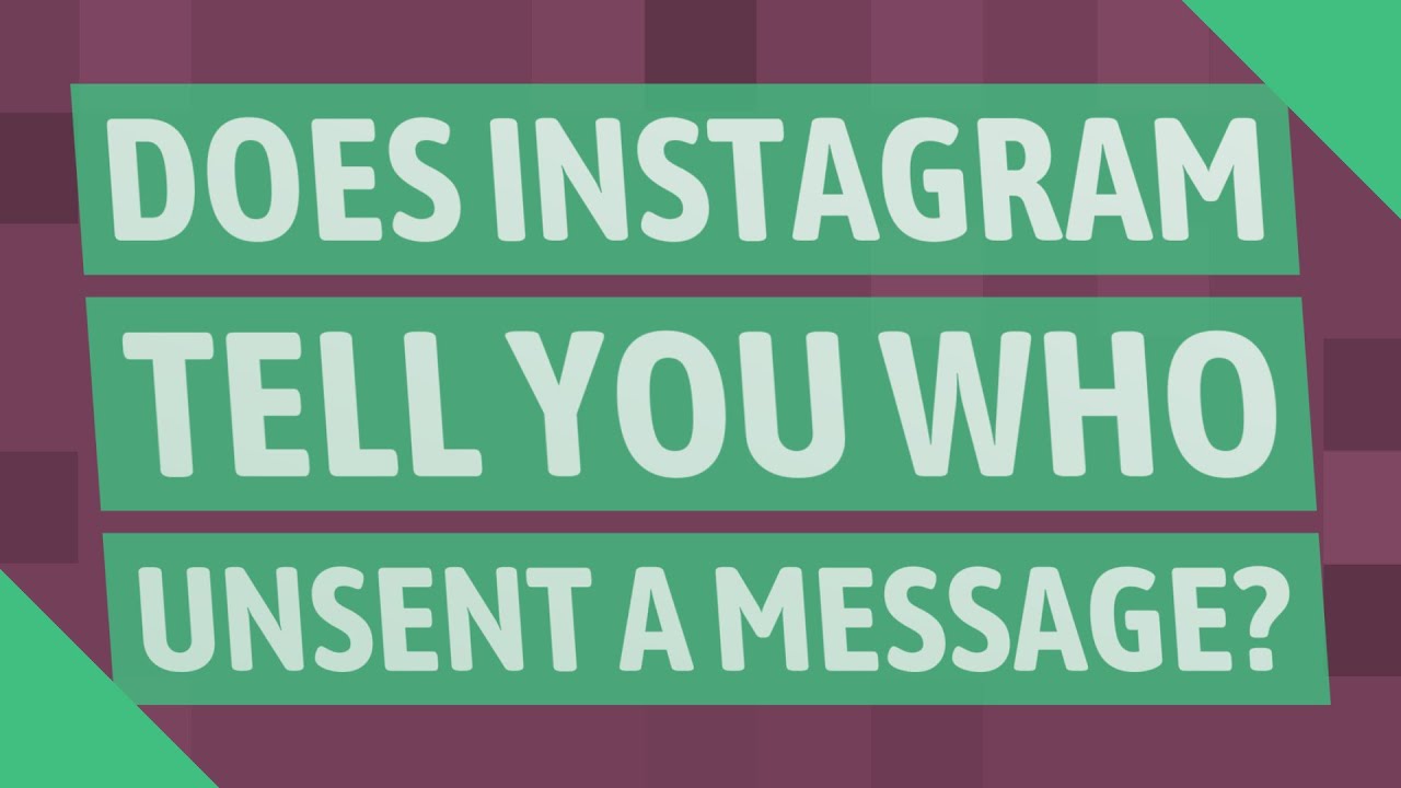 Does Instagram Tell You Who Unsent A Message YouTube does-instagram-tell-you-who-unsent-a-message-youtube