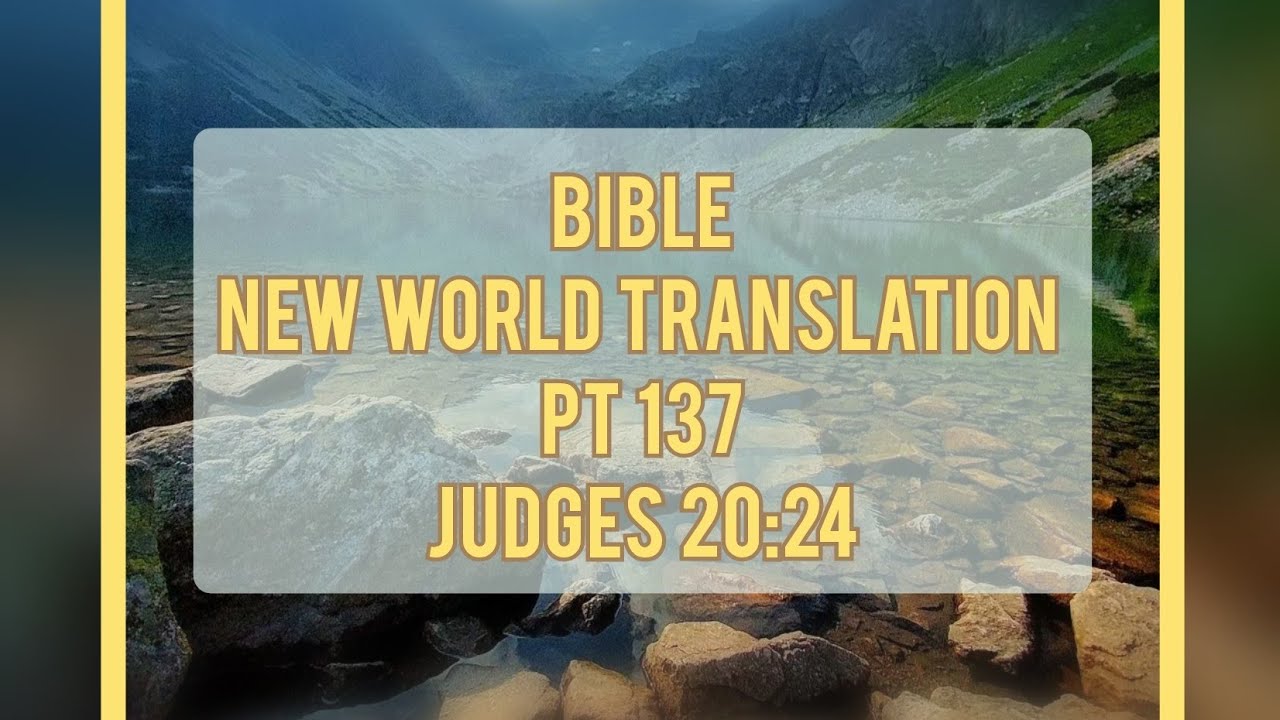 Bible: New World Translation: Pt 137: Judges 20:24 - YouTube