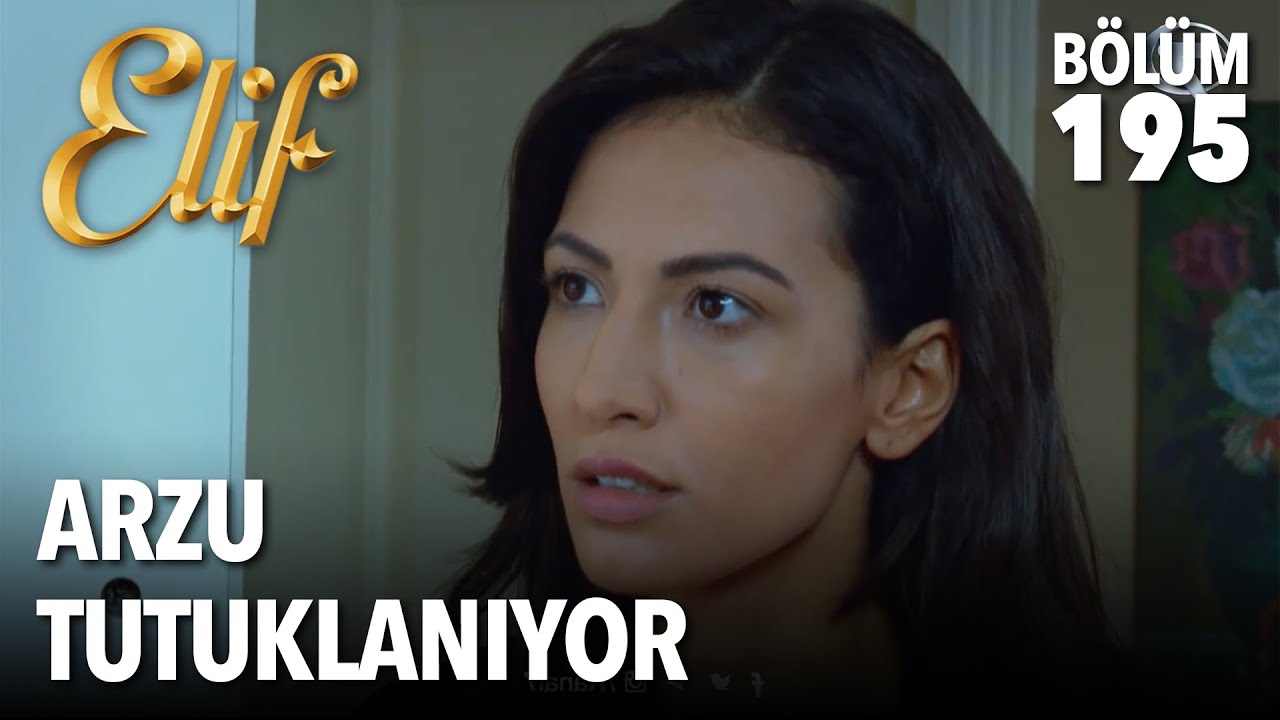 Arzu Tutuklanıyor | Elif 195. Bölüm - YouTube