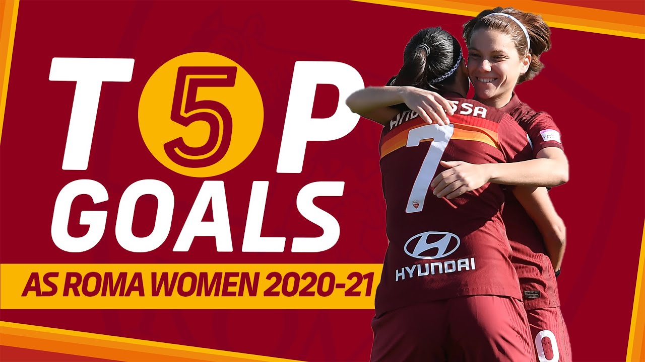 TOP 5️⃣ GOALS | AS ROMA WOMEN | Season 2020-21 - YouTube
