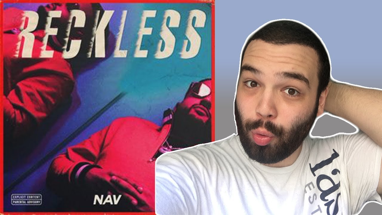 Nav - Reckless (FIRST REACTION/REVIEW) - YouTube