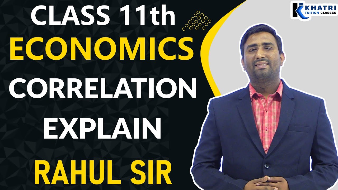 Correlation | Class 11 | Statistics for Economics | Explanation | by ...