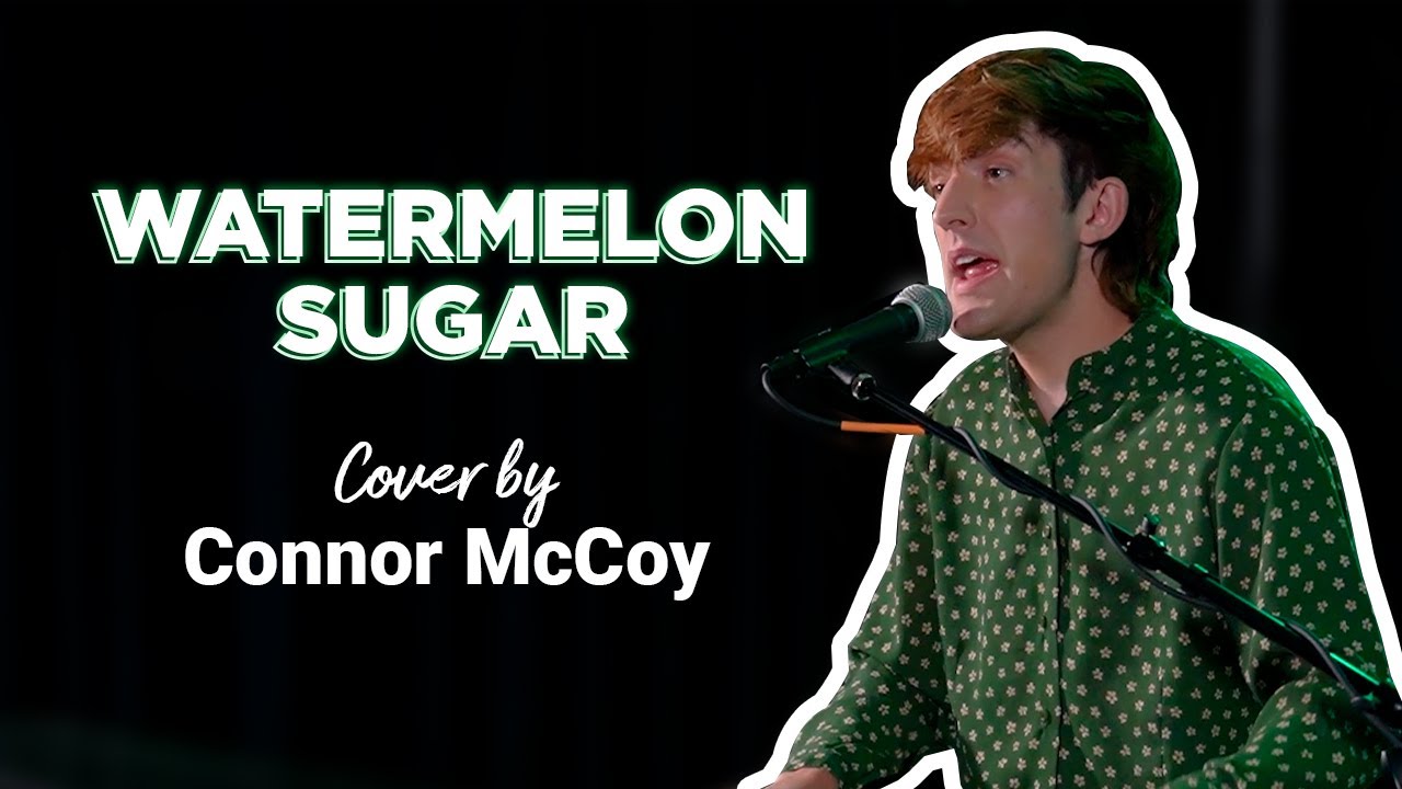 Connor McCoy: Watermelon Sugar - Harry Styles - YouTube