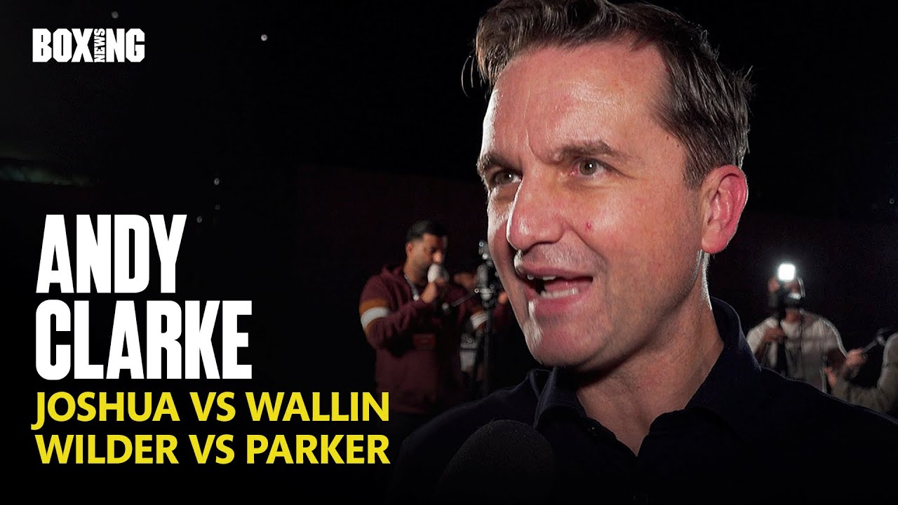 Andy Clarke On Joshua-Wallin Dangers & Wilder-Parker - YouTube