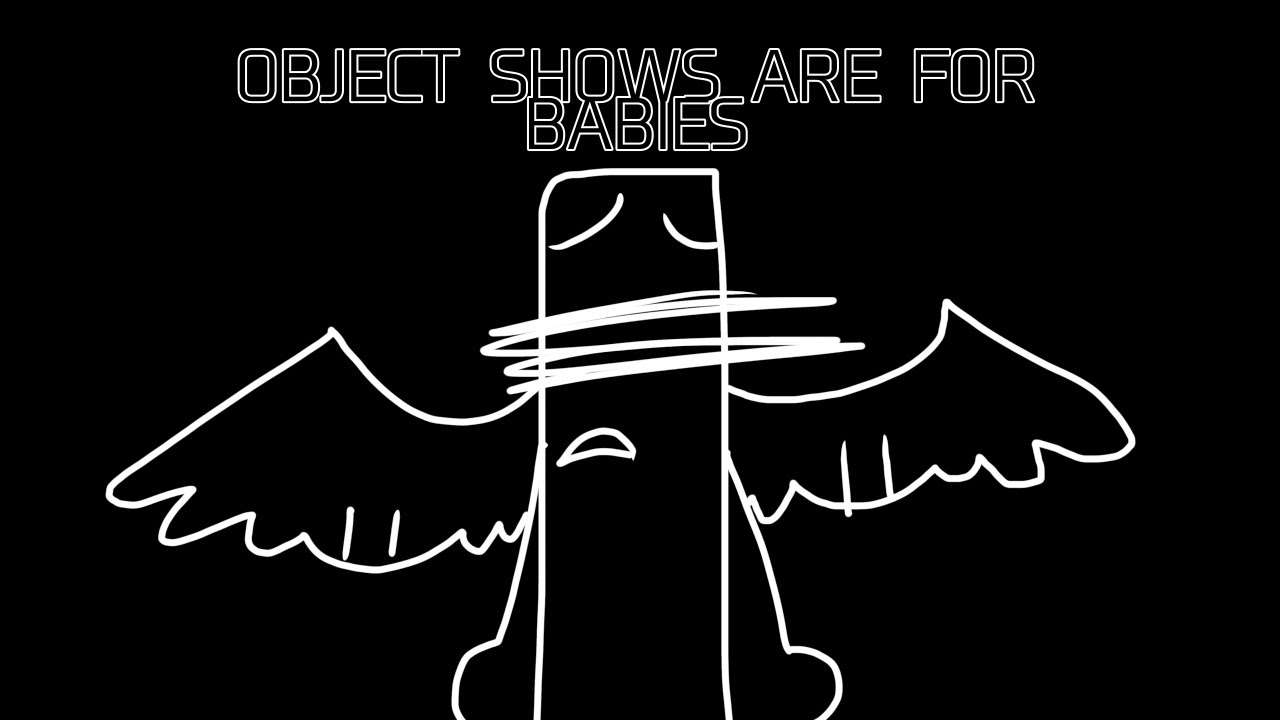 object shows are for babies .. 😭 - YouTube