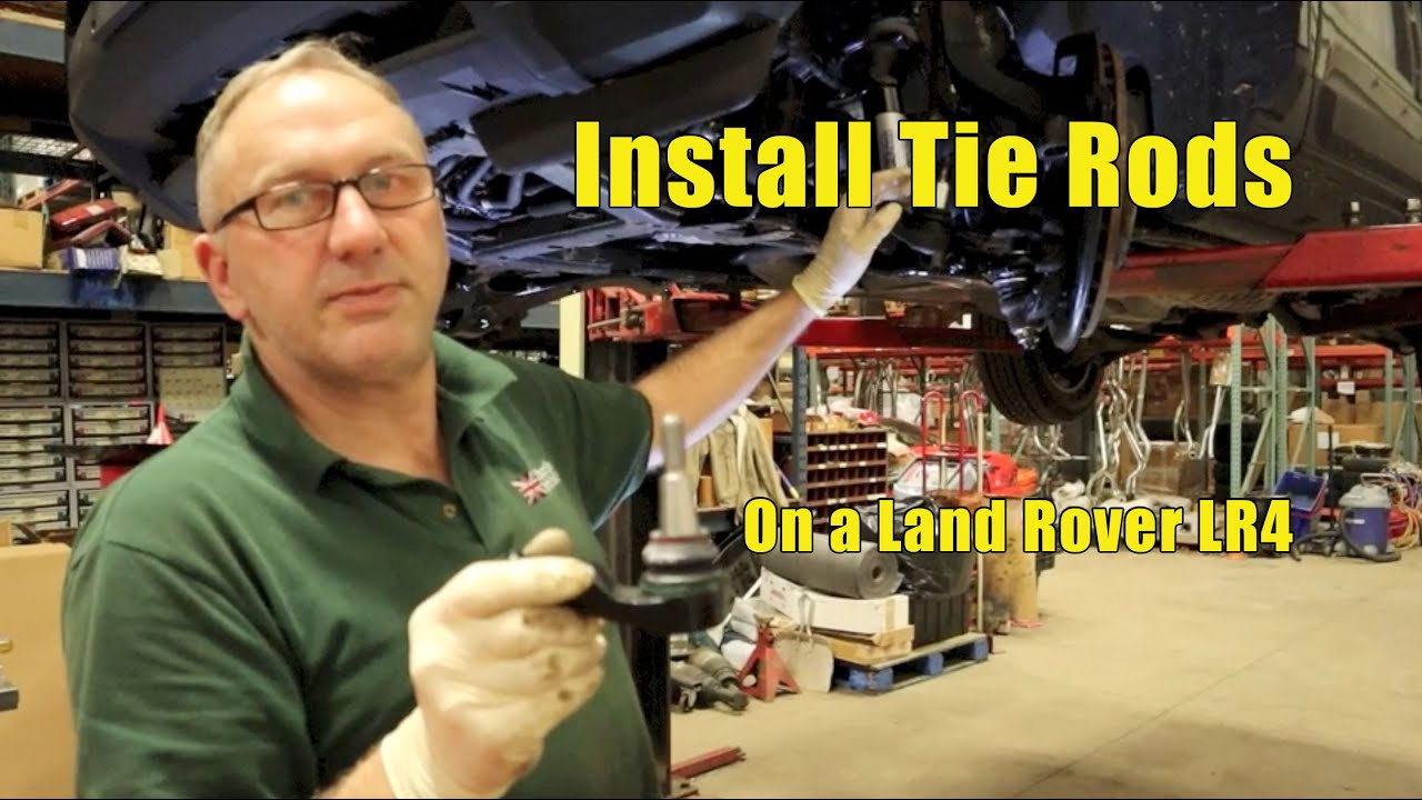How to Install Tie Rods on Land Rover LR4 | Atlantic British Presents ...
