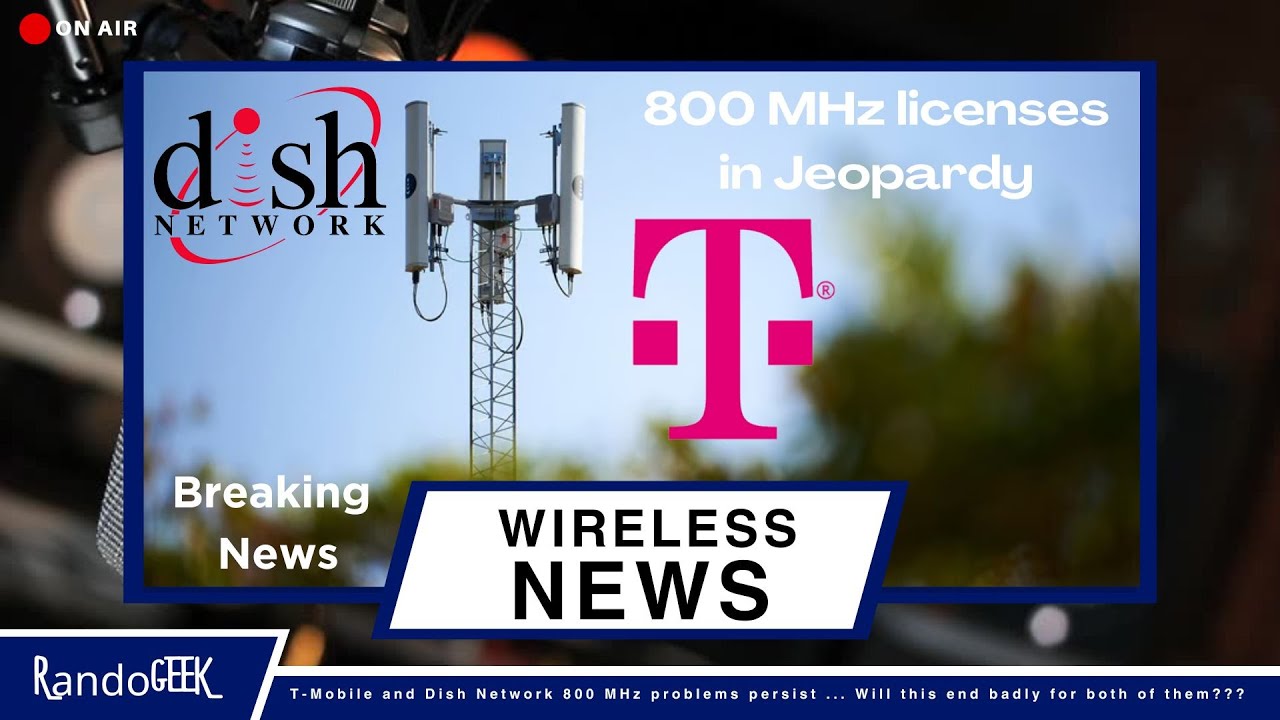 T-Mobile and Dish Network 800 MHz problems persist ... Will this end ...