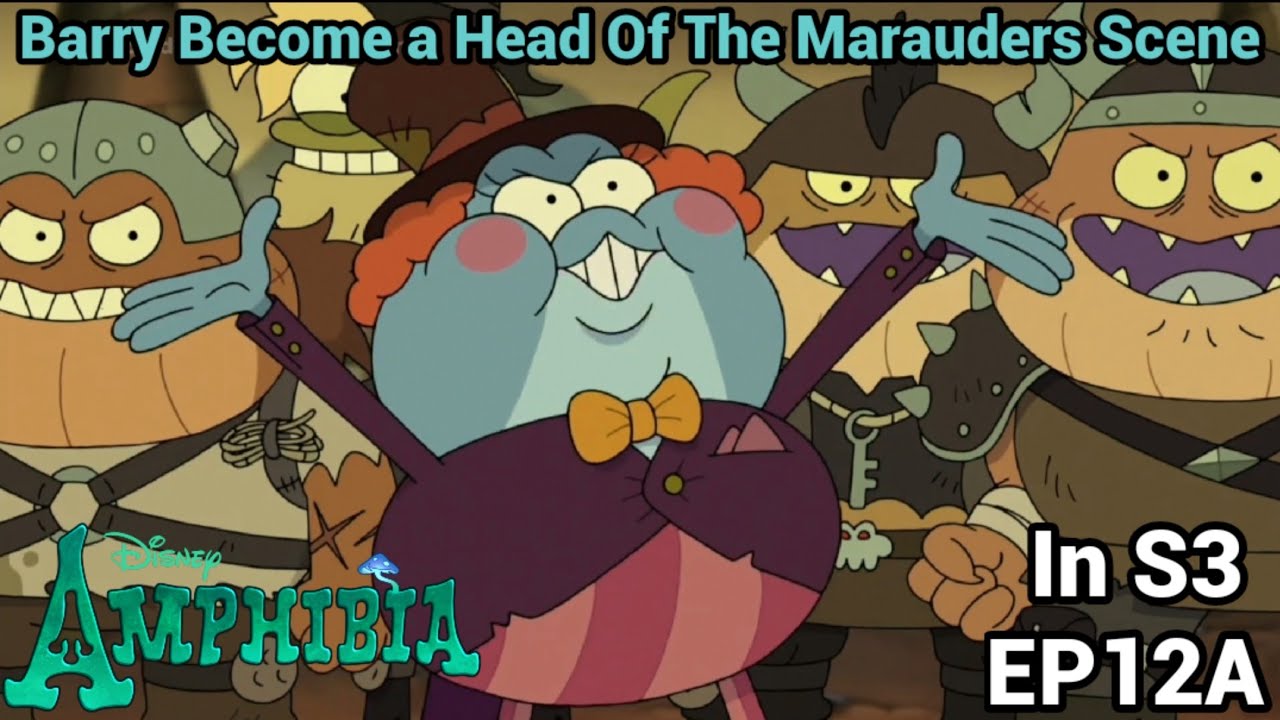Barry Become a Head Of The Marauders Scene | Amphibia (S3 EP12A) - YouTube