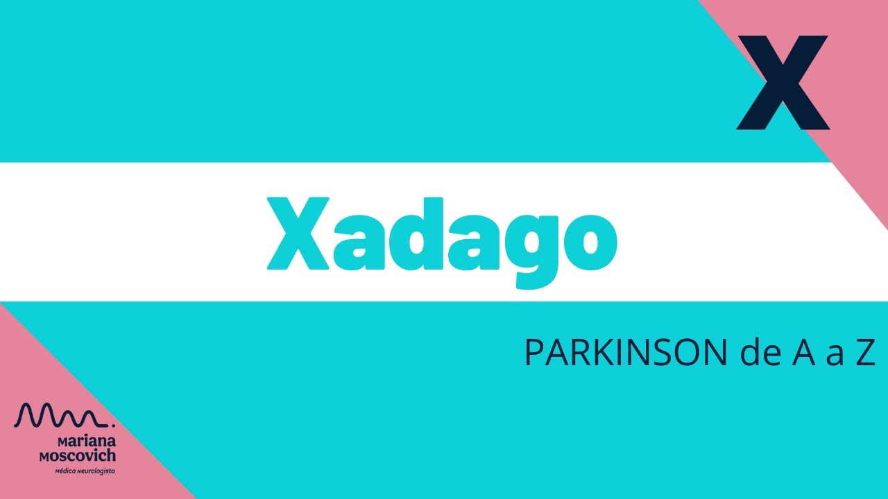 Nova medicação para tratar a doença de Parkinson. Xadago - Safinamida ...
