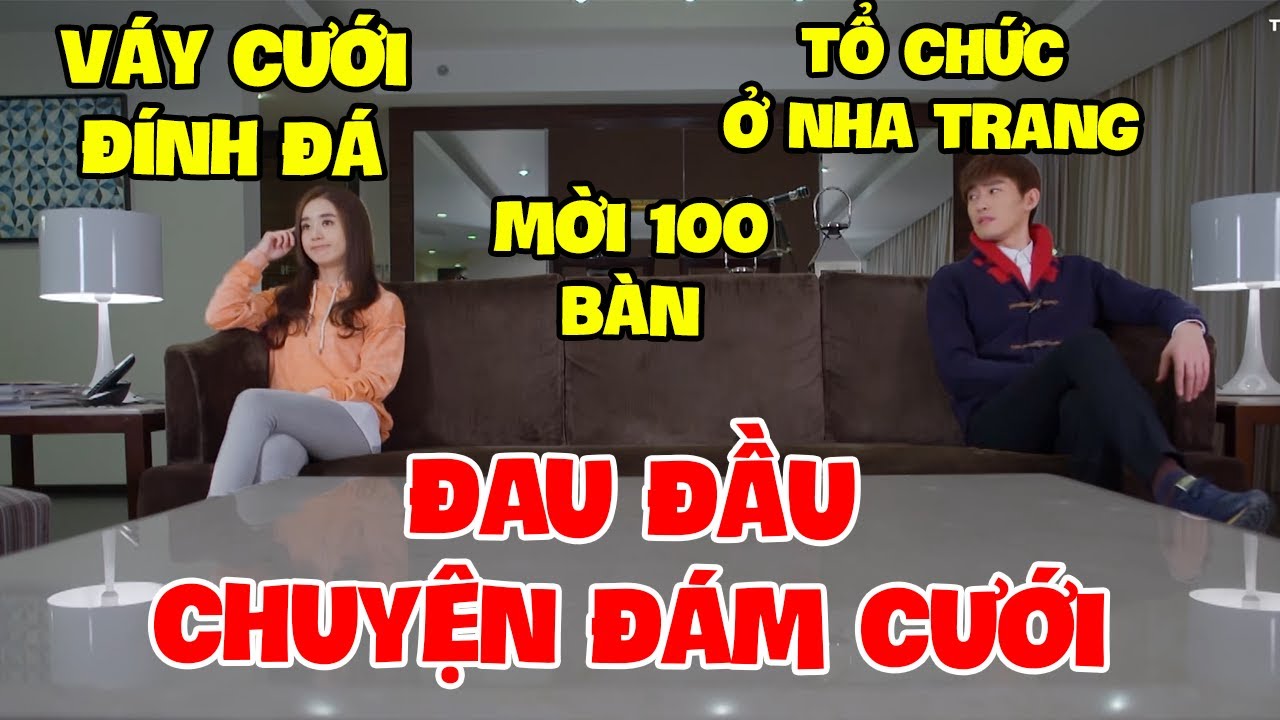 Sam Sam - Phong Đằng ĐAU ĐẦU vì BÀN CHUYỆN ĐÁM CƯỚI THẾ KỶ | Phim Ngôn ...