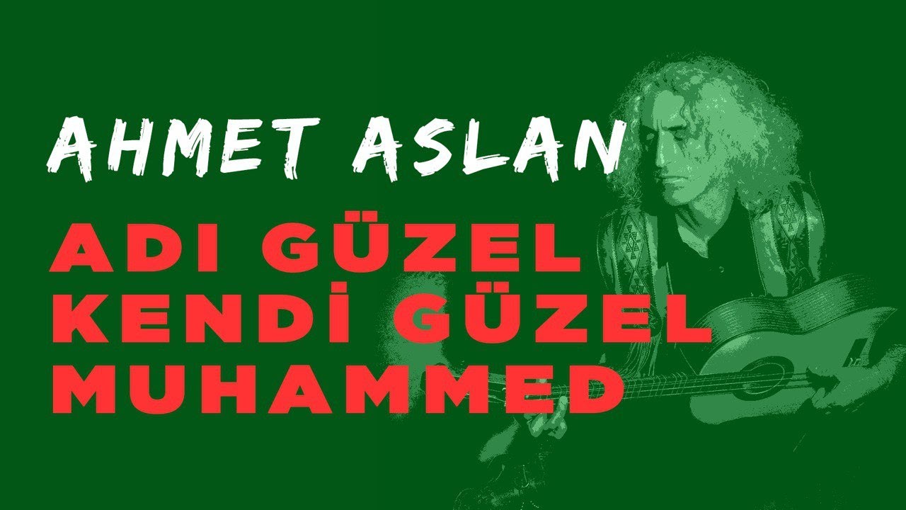 Ahmet Aslan - Adı Güzel Kendi Güzel Muhammed | 2015 Concert Recording - YouTube Music