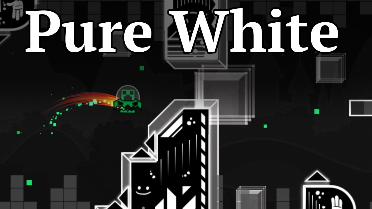 Geometry Dash -- Pure White By Farhan125 - YouTube