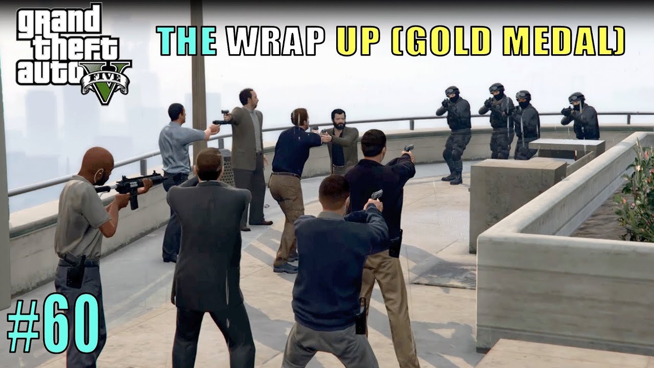GTA 5 - Mission #60 - The Wrap Up (Gold Medal) | GAMEPLAY - YouTube