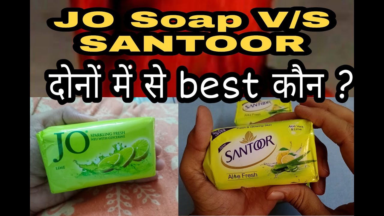 Jo soap v/s Santoor soap full Review / Lime and Alovera Soap - YouTube