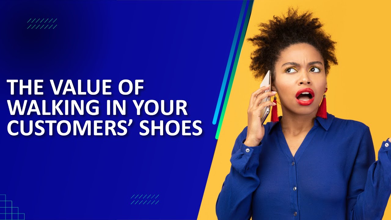 The value of walking in your customers' shoes - YouTube