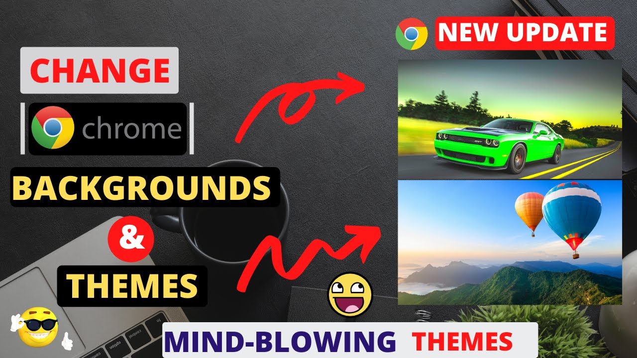 How to change GOOGLE CHROME BACKGROUND THEMES & WALLPAPER EASILY 😍 ...