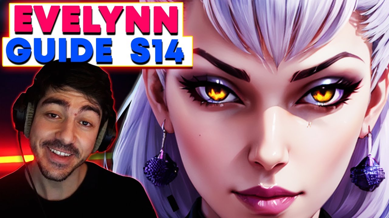 GUIDE EVELYNN SAISON 14 👑 Absolument TOUT SAVOIR sur Evelynn ! - YouTube