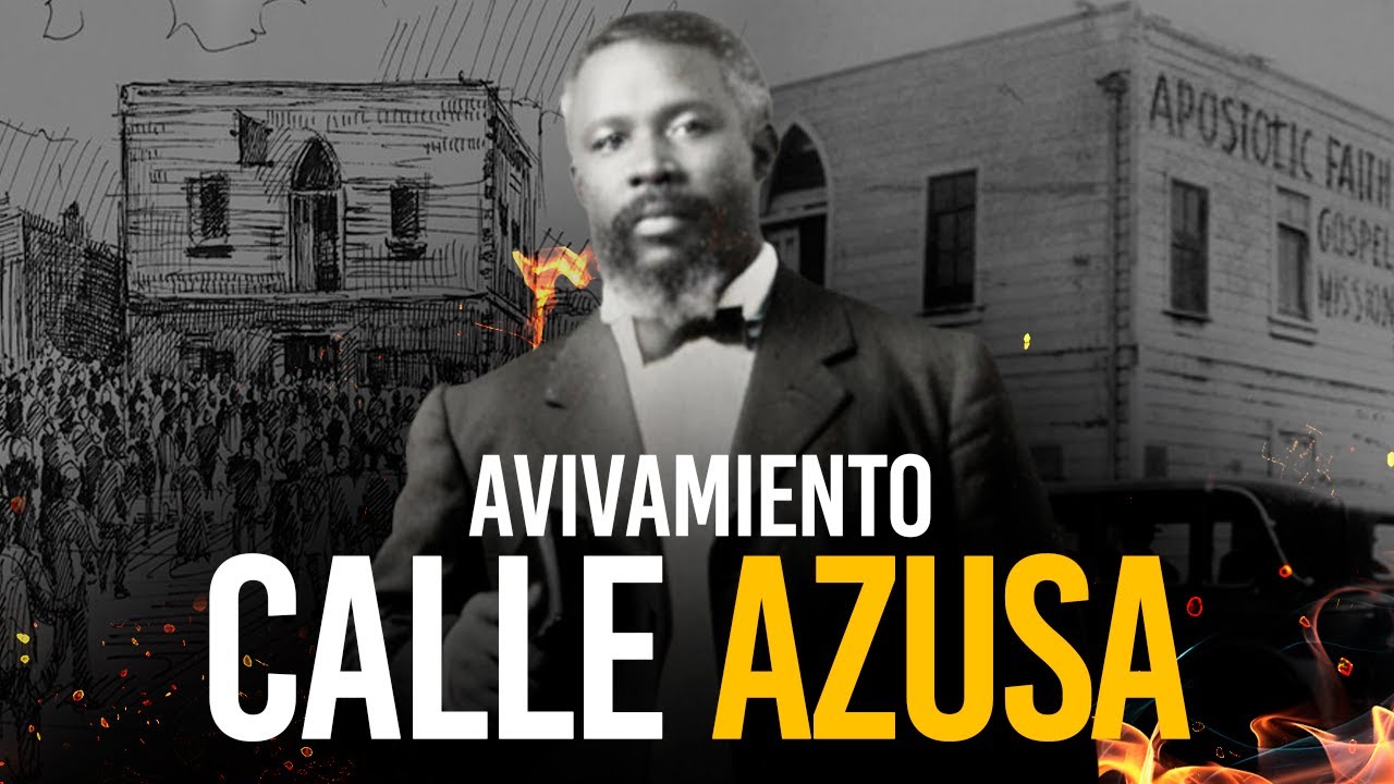 El Avivamiento que Cambió la Historia: La Calle Azusa - YouTube