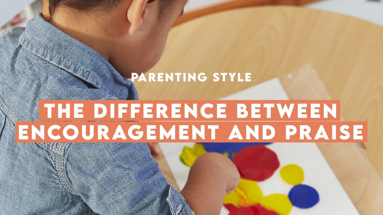 The Difference Between Encouragement vs. Praise - YouTube