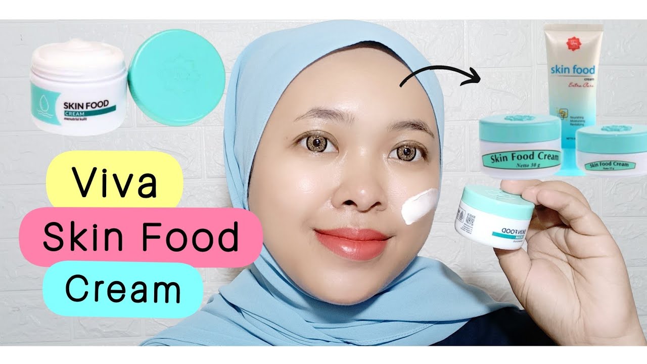 Review Viva Skin Food Cream - Manfaat Viva Skin Food Cream untuk Wajah ...