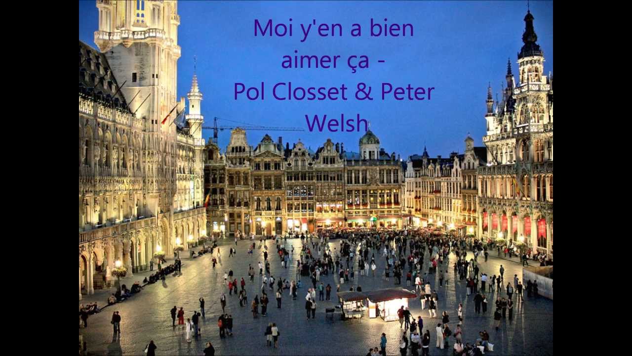 Pol Closset & Peter Welsh - Moi y'en a bien aimer ça - YouTube