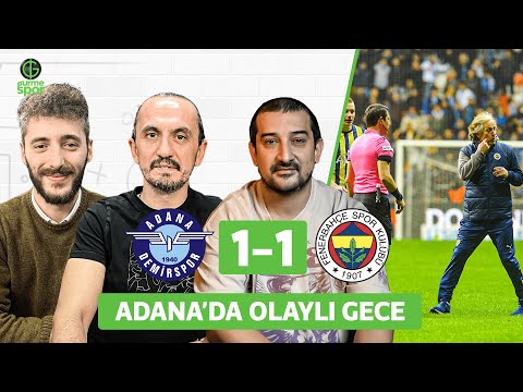 Adana Demirspor 1 - 1 Fenerbahçe | Tuncay Şanlı, Serhat Akın, Berkay Tokgöz