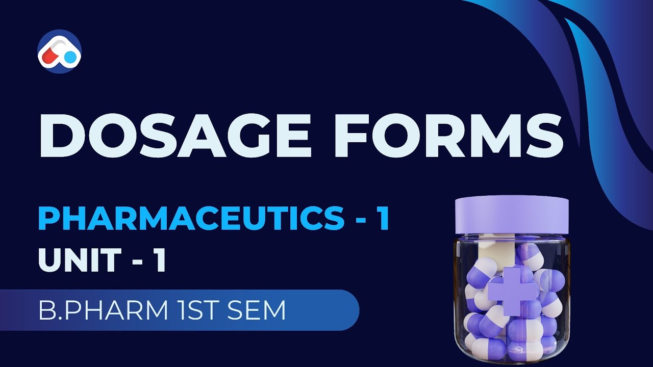 Dosage Forms (Complete) - B.Pharm 1st SEM | UNIT - 1 Pharmaceutics # ...