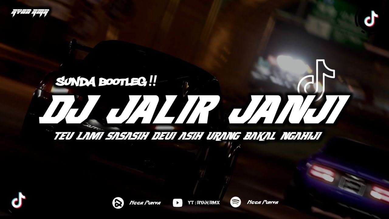 DJ JALIR JANJI || SUNDA BOOTLEG (TEU LAMI SASASIH DEUI ASIH URANG BAKAL ...