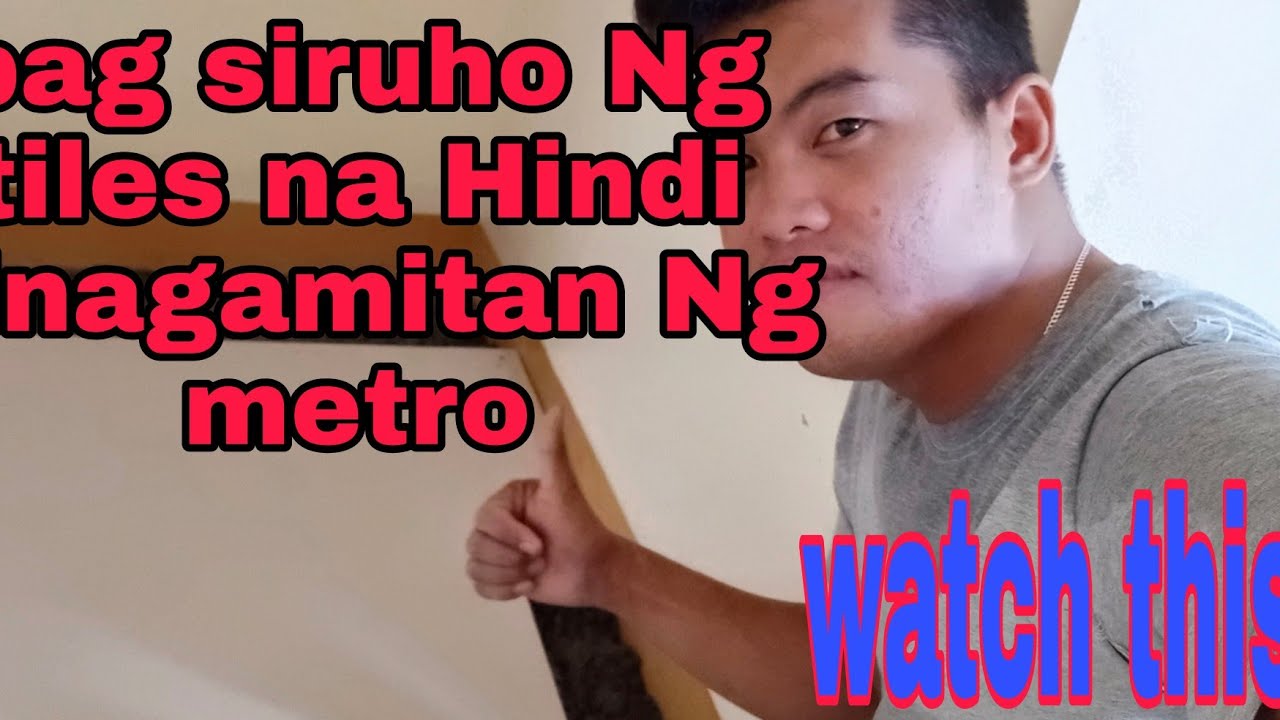 pag seruho Ng tiles na Hindi ginagamitan Ng metro - YouTube