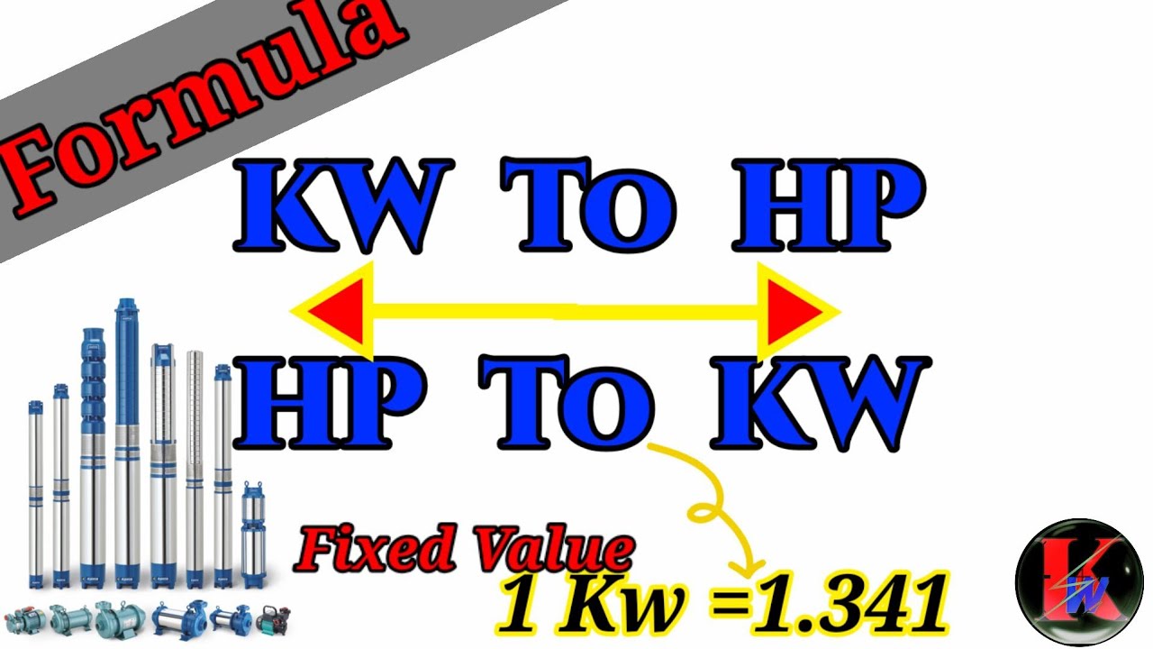How To Convert KW To HP KW To HP Convert Formula Calculate KW To how-to-convert-kw-to-hp-kw-to-hp-convert-formula-calculate-kw-to