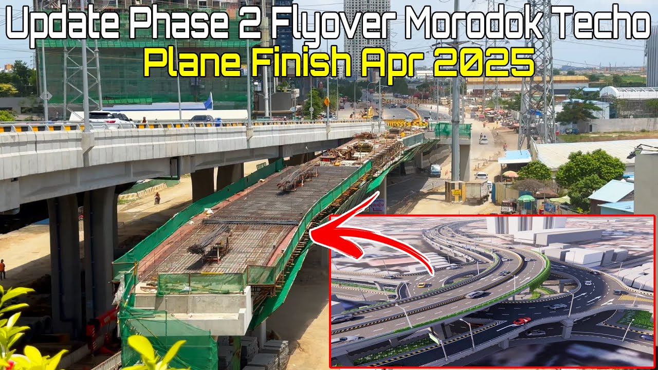 New Flyover Morodok Techo Phase 2 Flyover Cycle Plane To Finish April ...