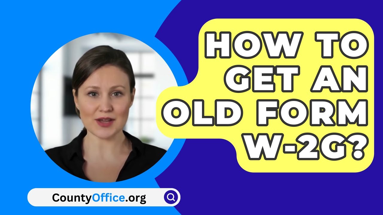 How To Get An Old Form W-2G? - CountyOffice.org - YouTube