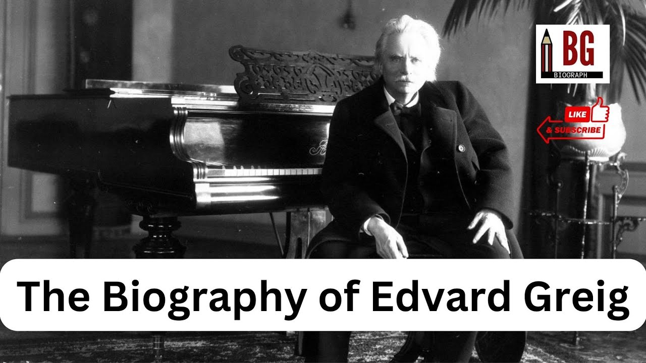 The Biography of Edvard Greig | Biograph - YouTube