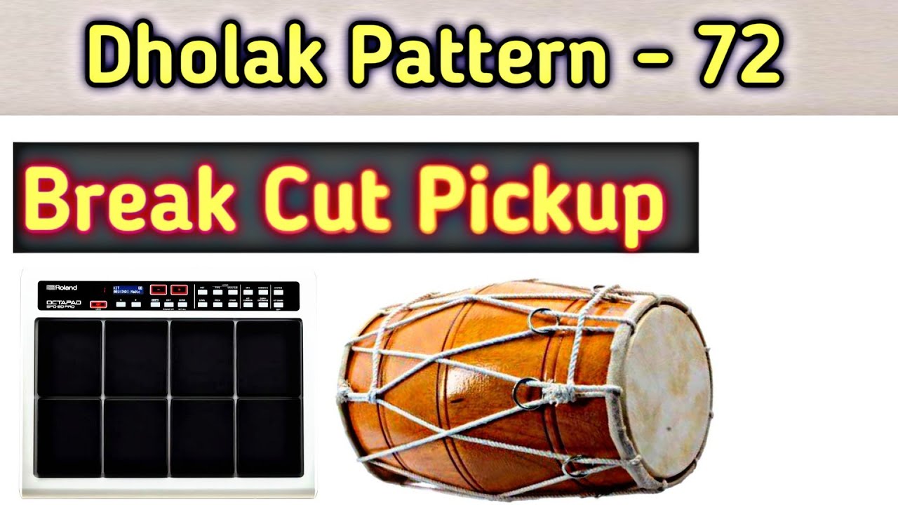 Dholak Pattern - 72 | Break cut pickup track | Dholak loops rhythm ...