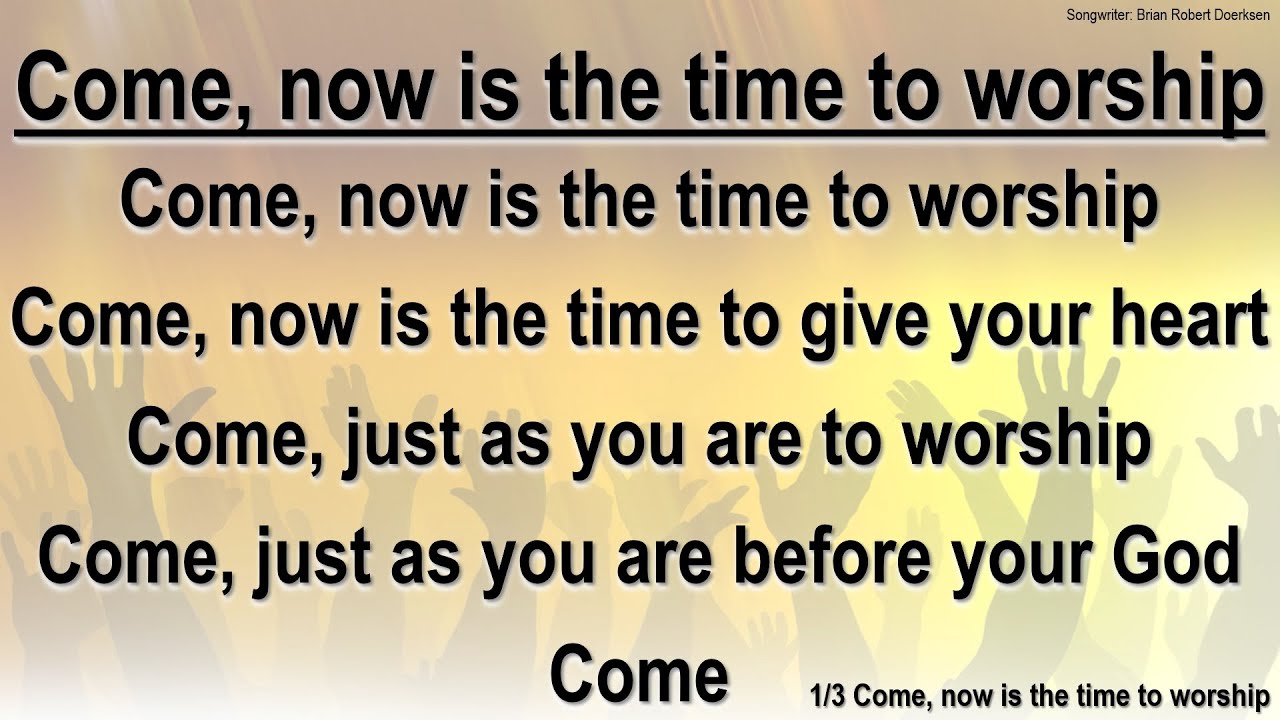 come now is the time to worship - YouTube