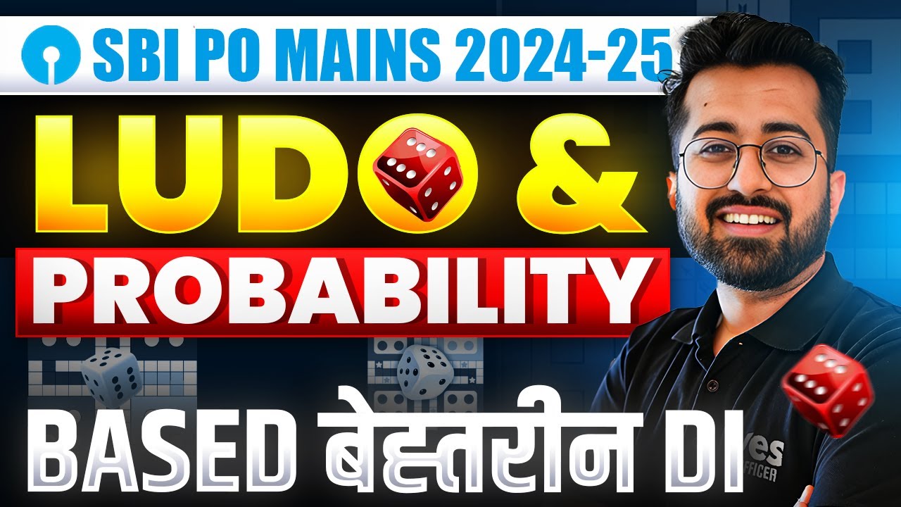 SBI PO Mains DI Based on Ludo & Probability | Aashish Arora | Yes ...